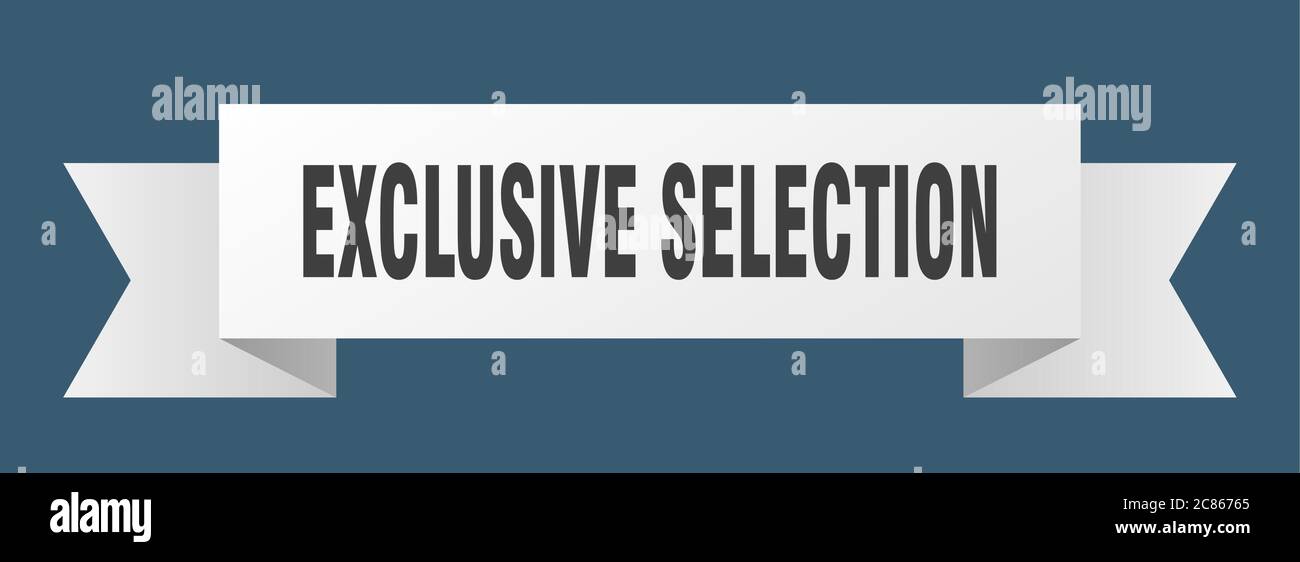 exclusive selection ribbon. exclusive selection paper band banner sign ...