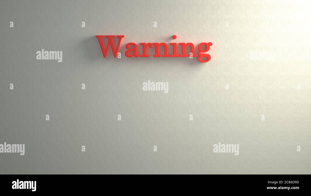 3d illustration of red word warning on white wall background with ...