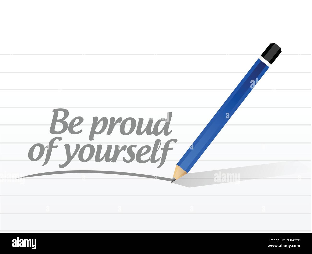 Be proud of yourself message illustration design over a white ...