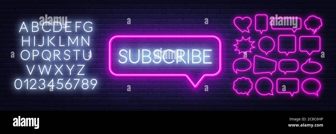 Neon sign subscribe . Set of neon speech bubbles and the alphabet on a ...