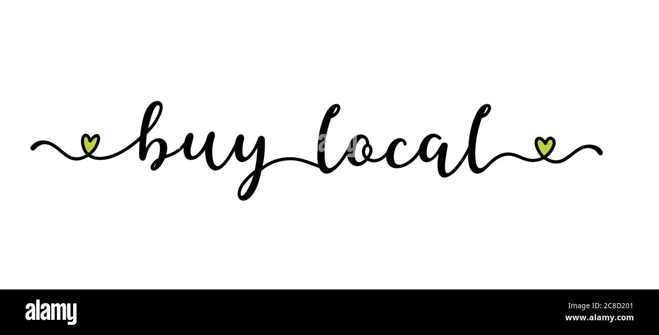 Hand sketched BUY LOCAL quote as banner. Lettering for poster, label ...
