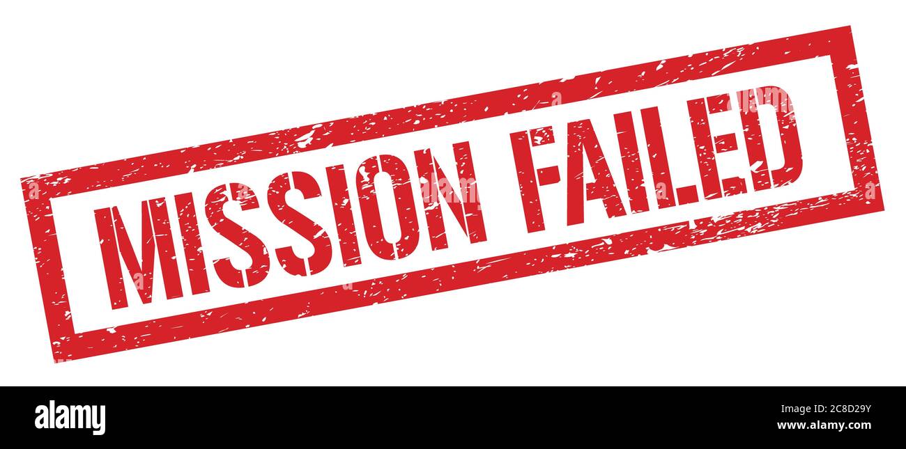 Mission failed hi-res stock photography and images - Alamy