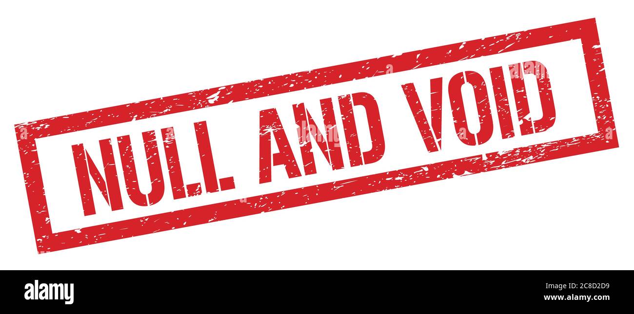 NULL AND VOID red grungy rectangle stamp sign Stock Photo - Alamy NULL AND VOID red grungy rectangle stamp sign Stock Photo - Alamy