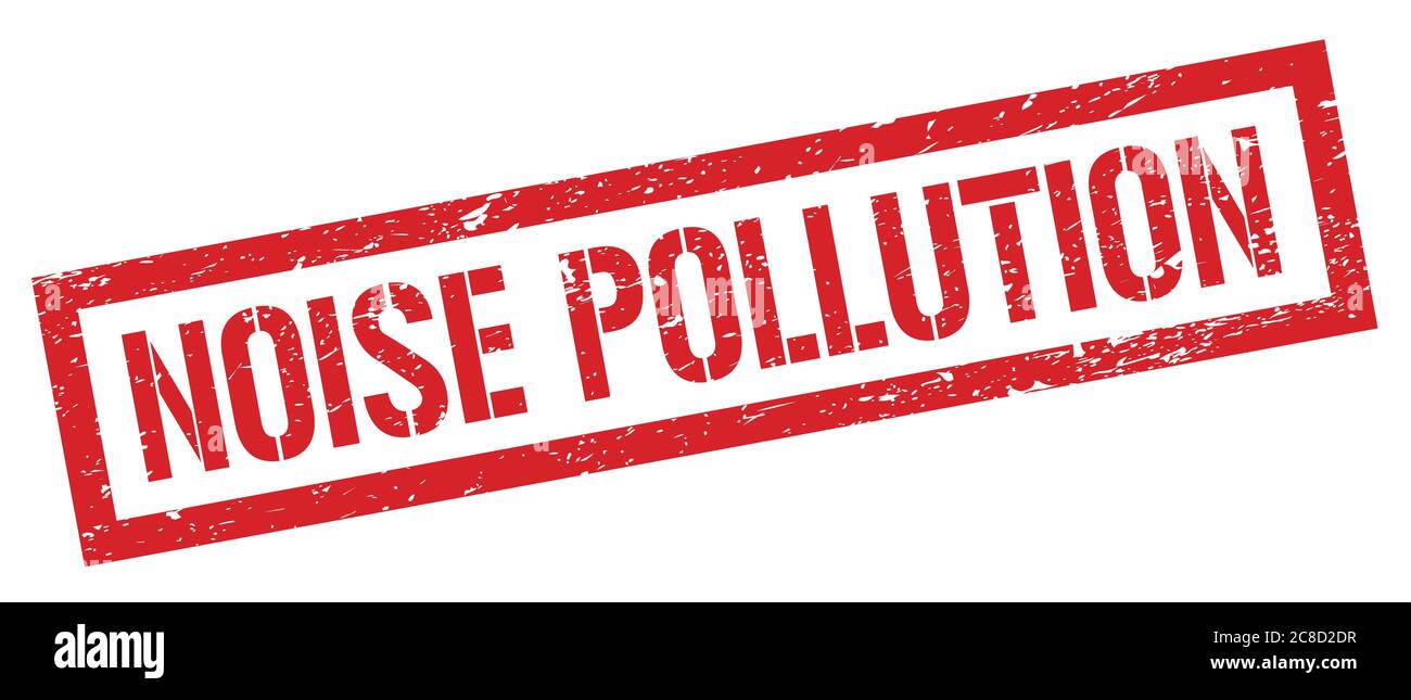 NOISE POLLUTION red grungy rectangle stamp sign Stock Photo - Alamy