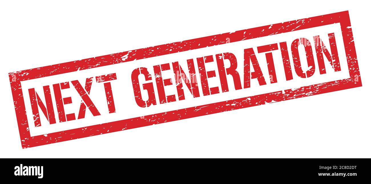 NEXT GENERATION red grungy rectangle stamp sign Stock Photo - Alamy