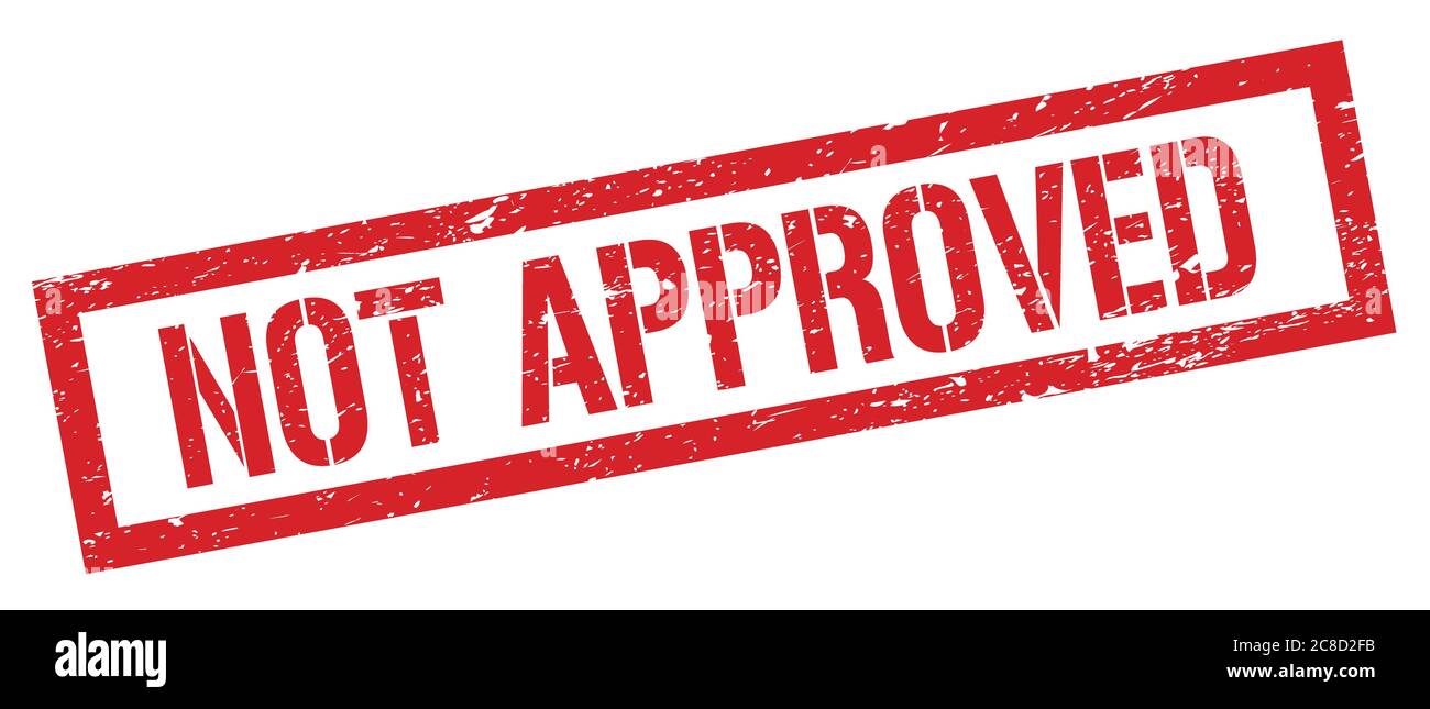 Not Approved Stamp High Resolution Stock Photography and Images - Alamy