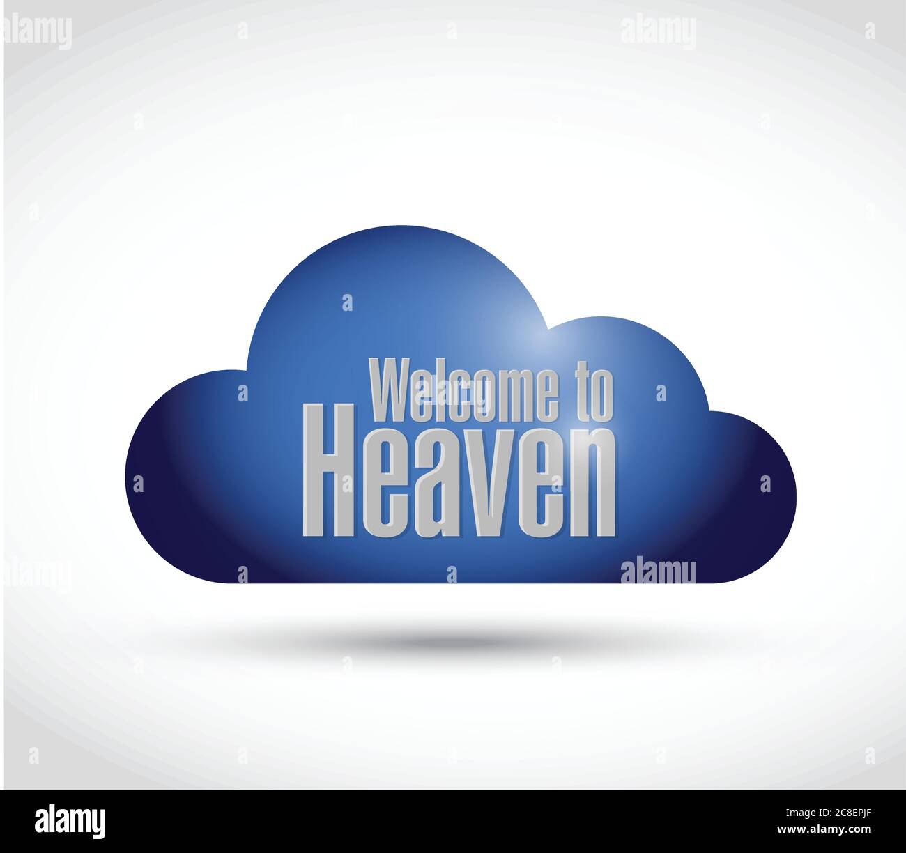 Welcome to heaven cloud sign illustration design over a white ...