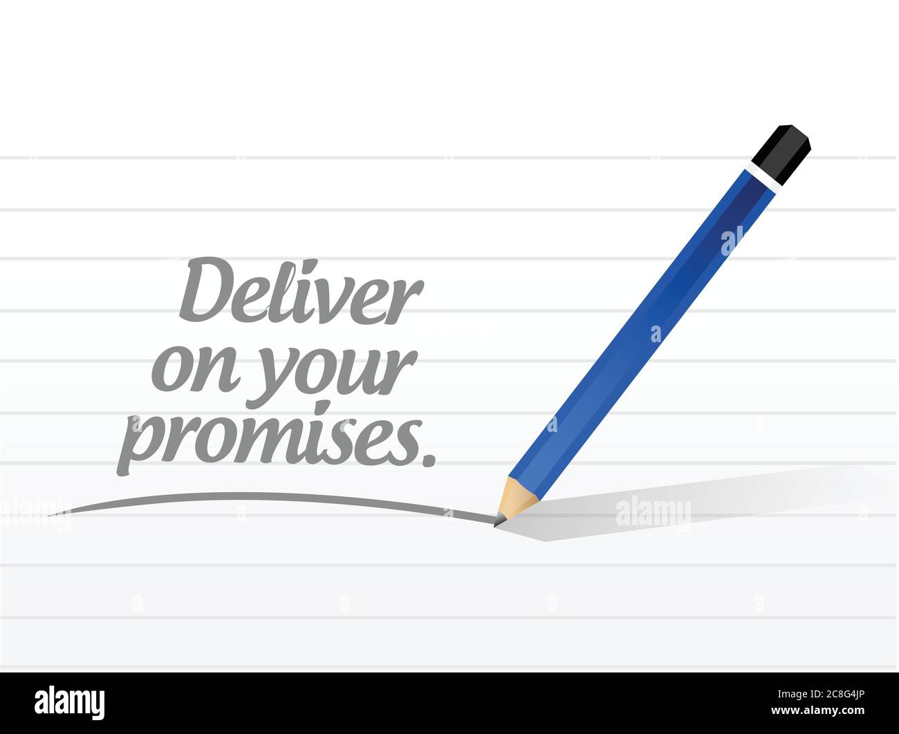 Deliver on your promises message illustration design over a white ...