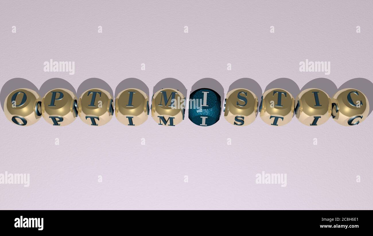 combination of OPTIMISTIC built by cubic letters from the top ...