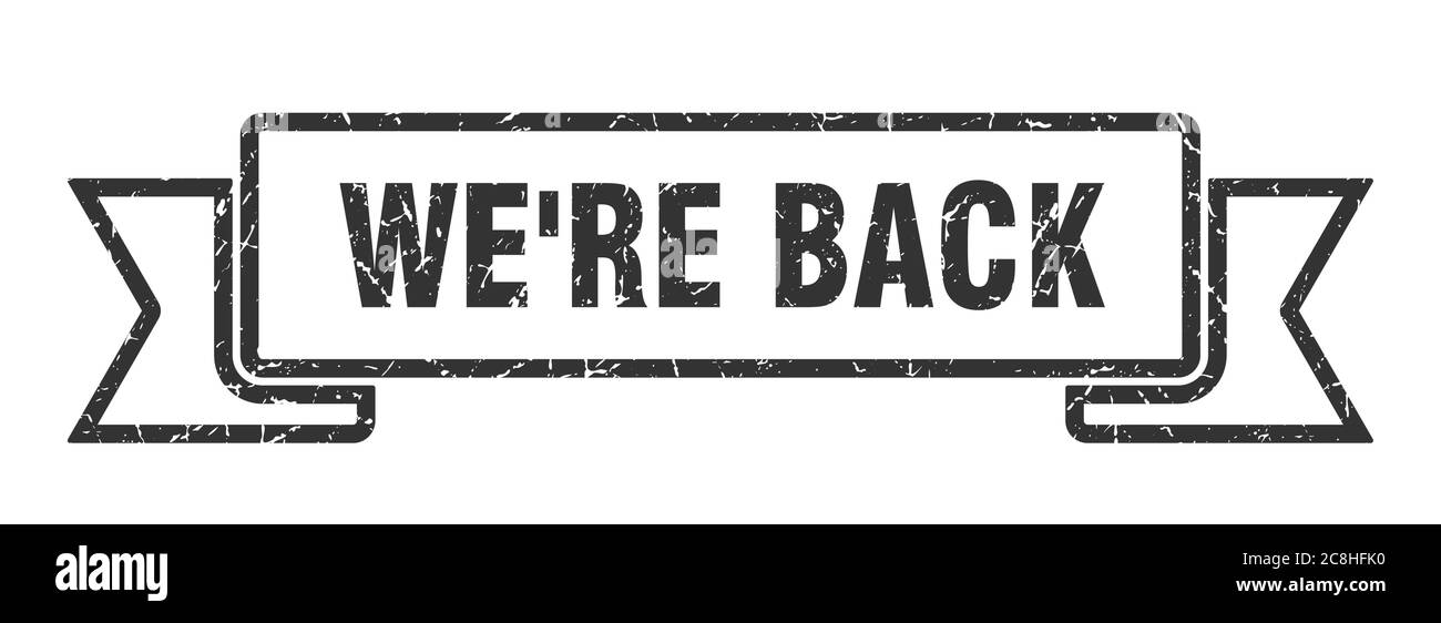 we're back ribbon sign. we're back vintage retro band Stock Vector ...