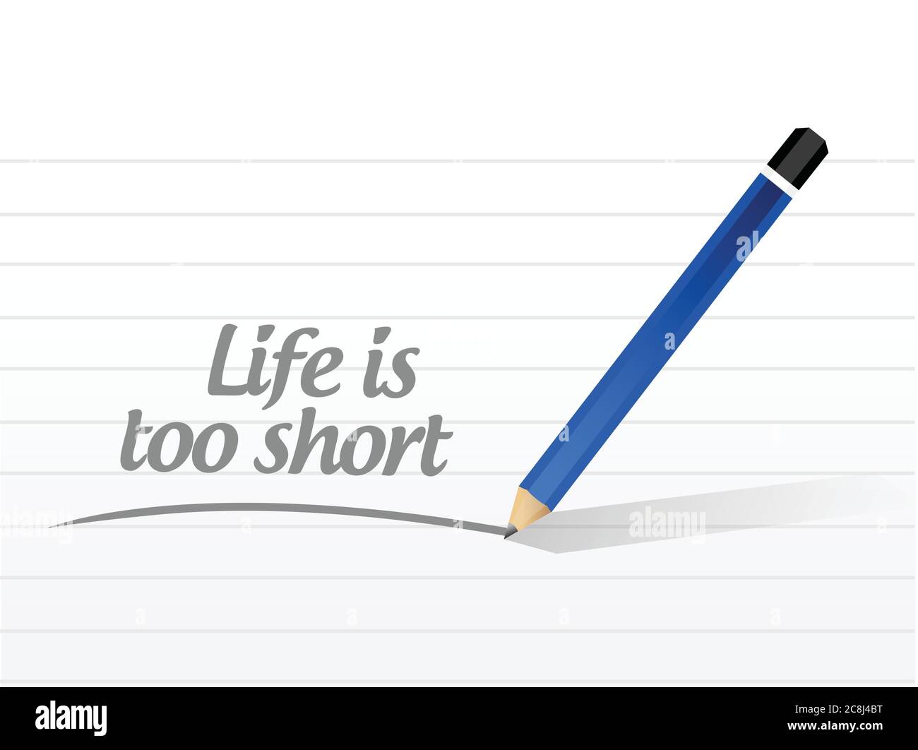 Life is too short message illustration design over a white background ...