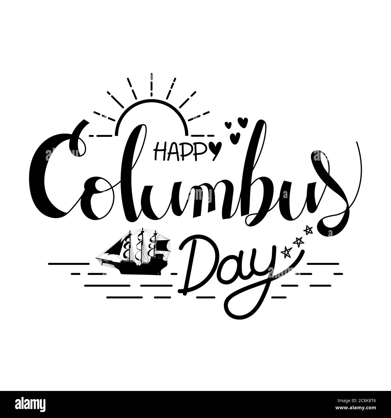 Happy Columbus Day. Handwritten inscription with Columbus ship on sea ...