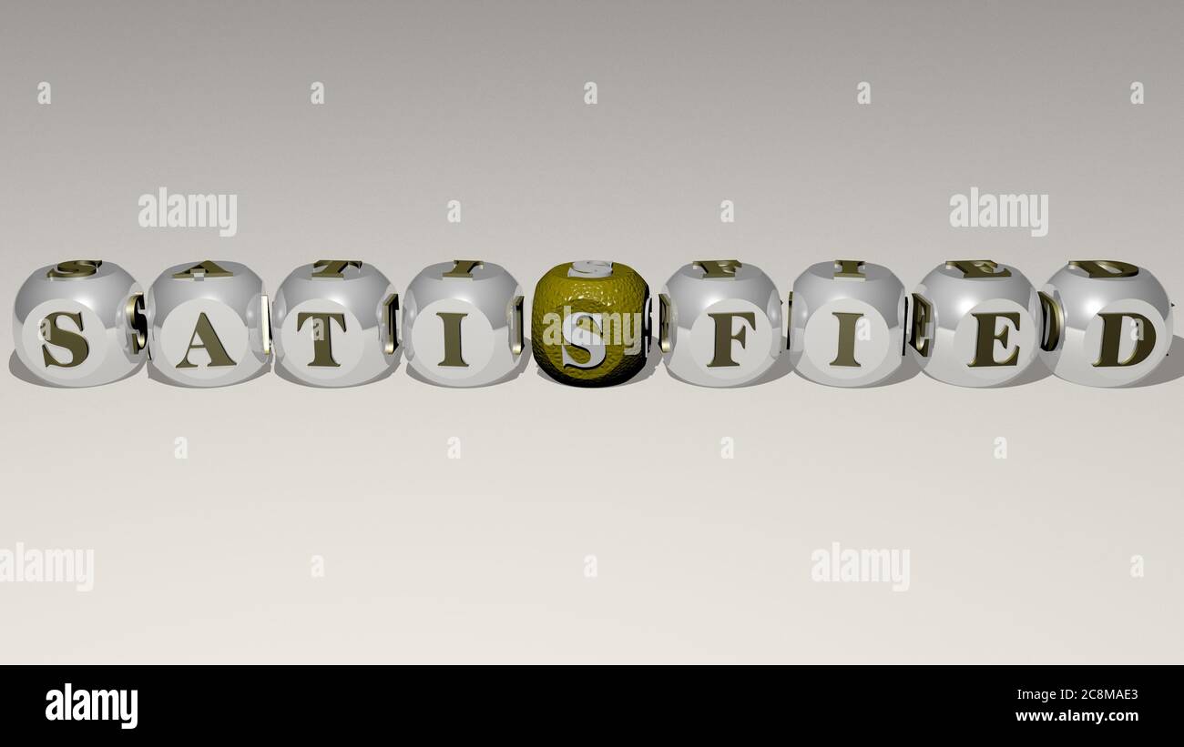 combination of satisfied built by cubic letters from the top ...