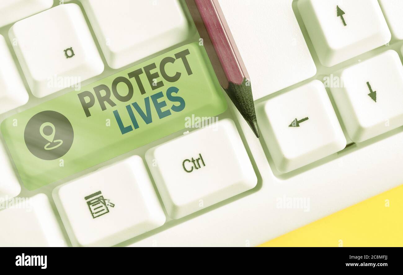 Handwriting text writing Protect Lives. Conceptual photo to cover or ...