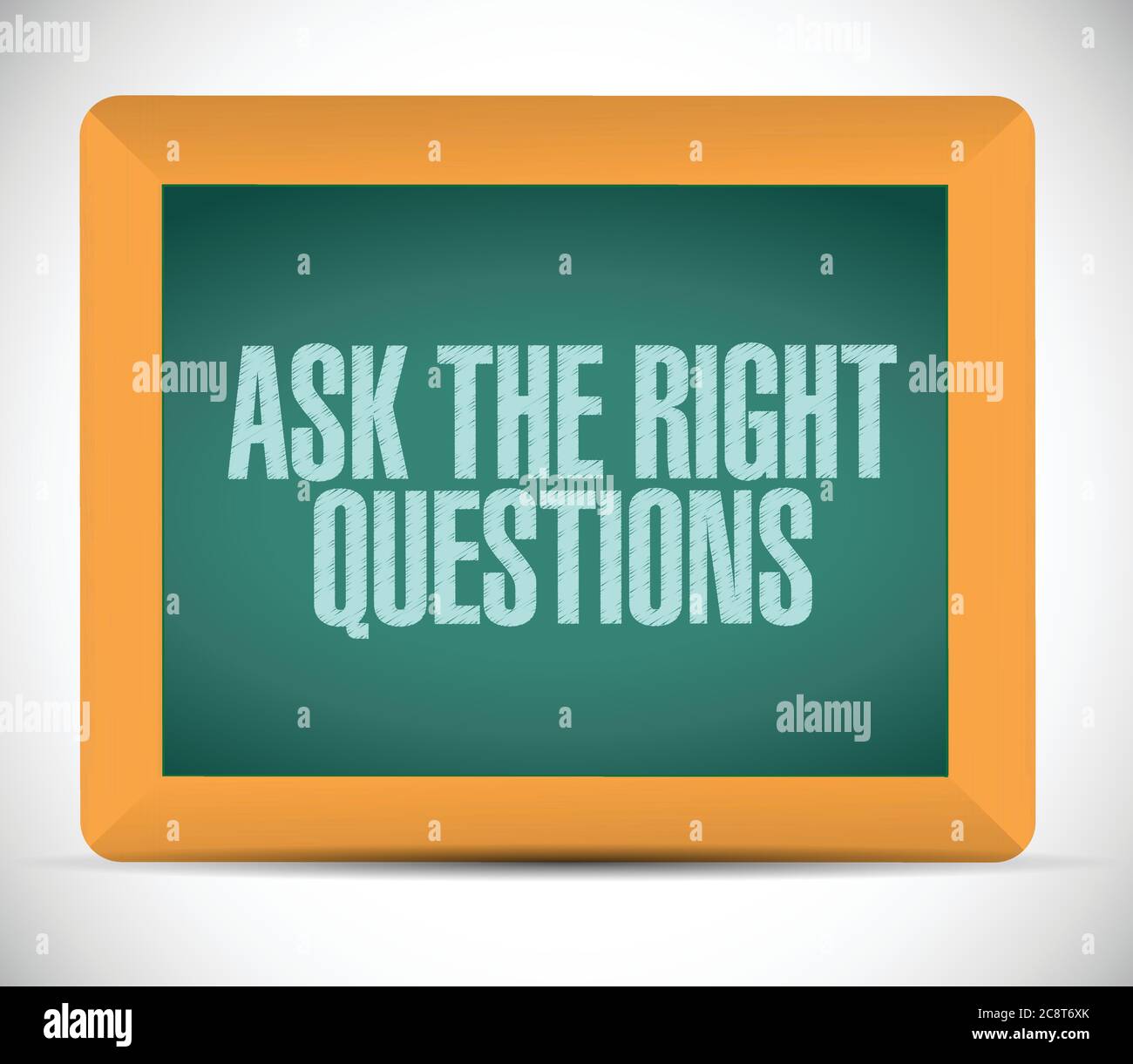 Ask the right questions message illustration design over a white ...