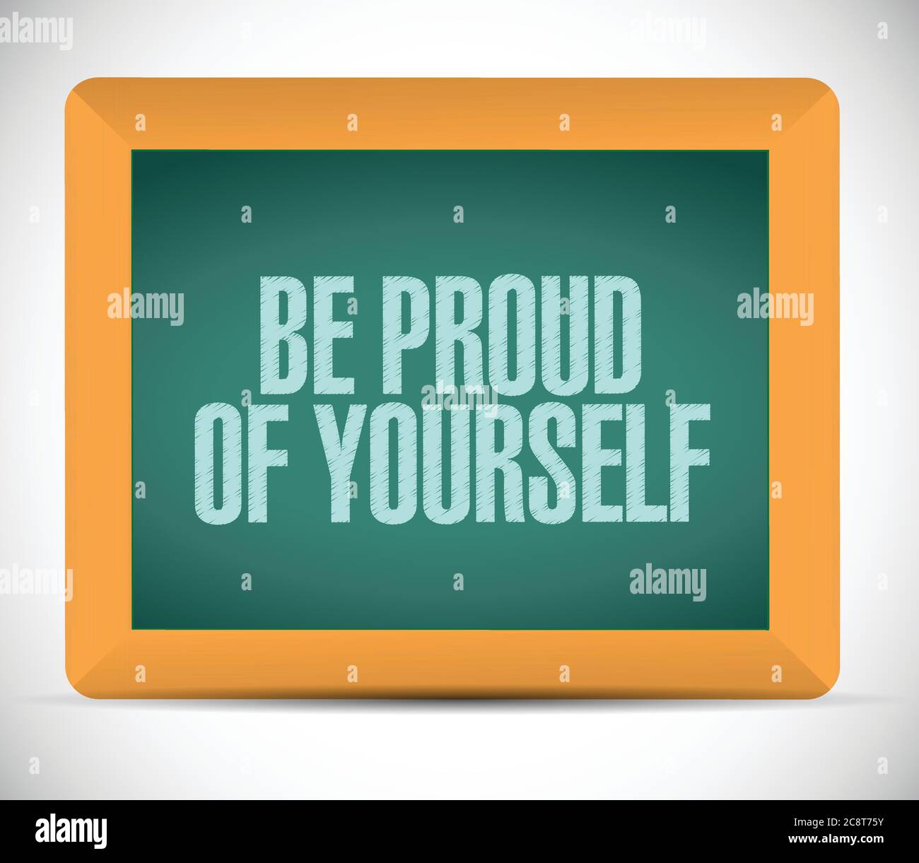 Be proud of yourself sign illustration design over a white background ...