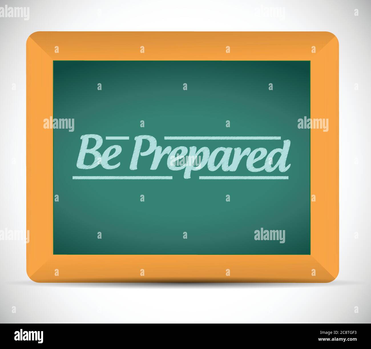 Be prepared message written on a blackboard. illustration design over a ...