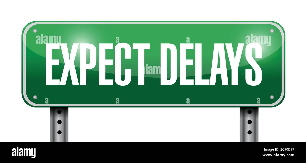 Expect delays sign hi-res stock photography and images - Alamy Expect delays sign hi-res stock photography and images - Alamy