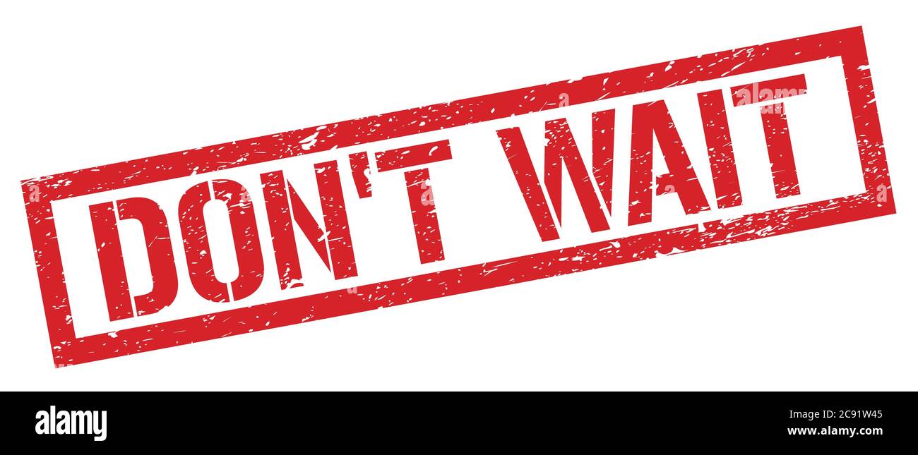 Dont wait Cut Out Stock Images & Pictures - Alamy