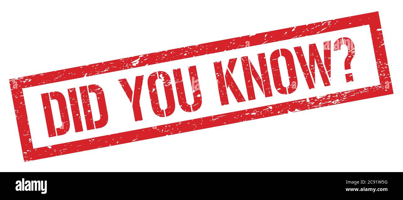 DID YOU KNOW? red grungy rectangle stamp sign Stock Photo - Alamy DID YOU KNOW? red grungy rectangle stamp sign Stock Photo - Alamy