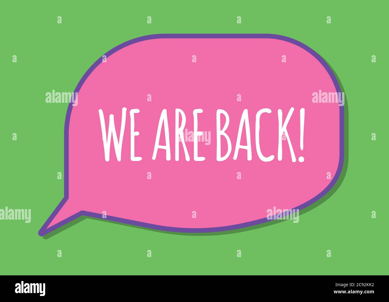 We are back vector speech bubble illustration on a green background ...
