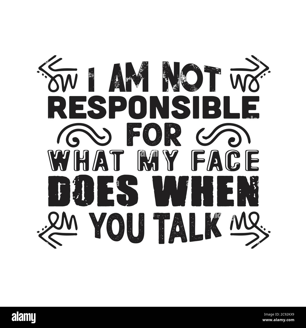 Funny Work Quote. I am not responsible Stock Vector Image & Art - Alamy