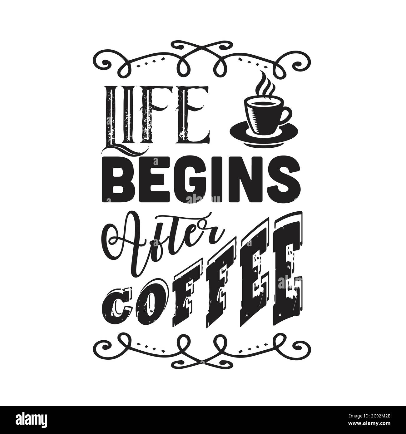 Coffee Quote And Saying Life Begins After Coffee Stock Vector Image