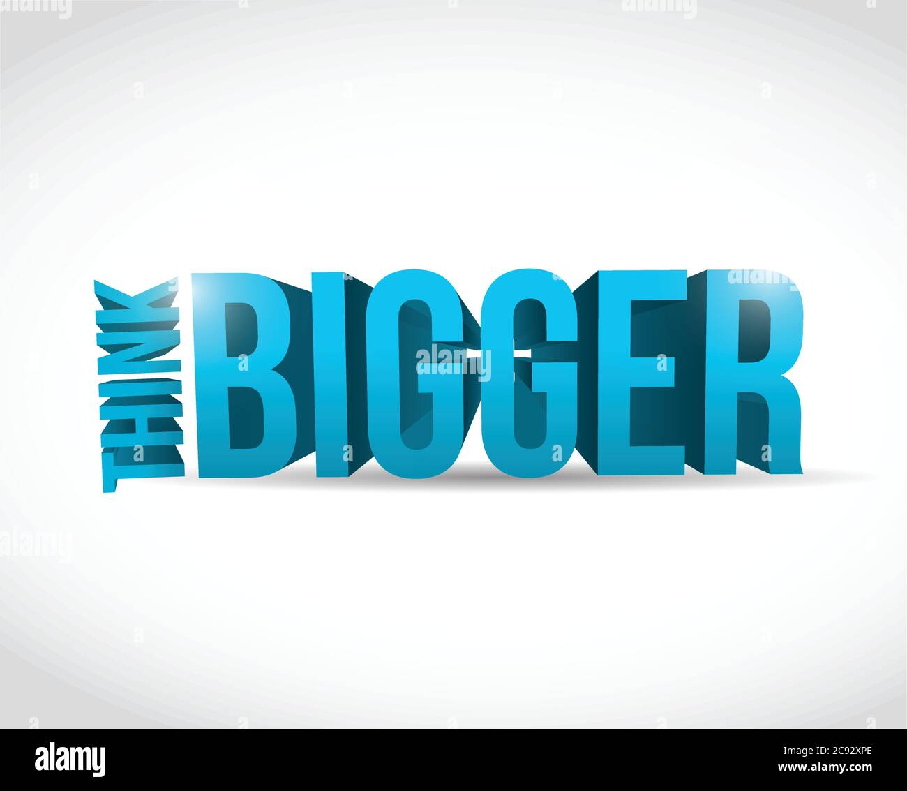 Think bigger sign messages illustration design over white Stock Vector ...
