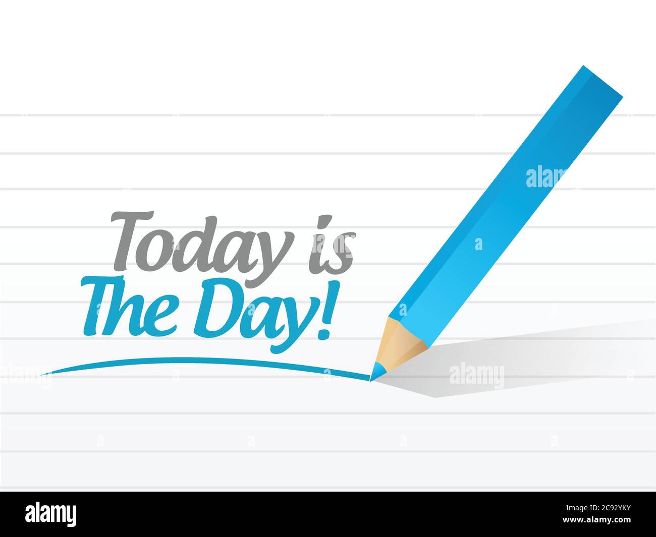 Today is the day sign message illustration design over a white ...