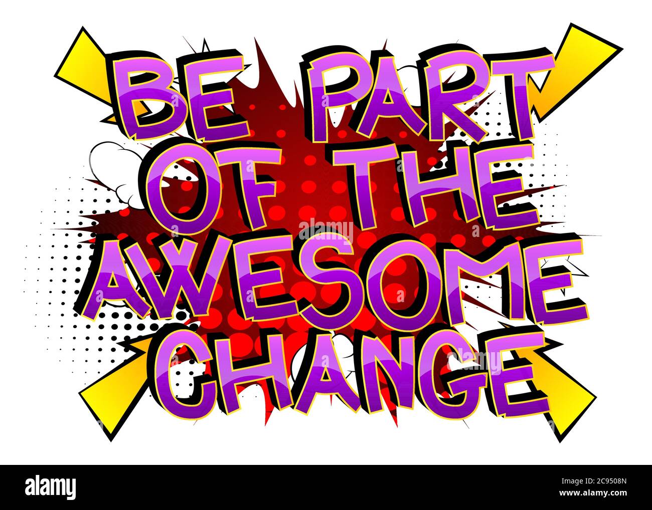 Be Part Of The Awesome Change Comic book style cartoon words on ...