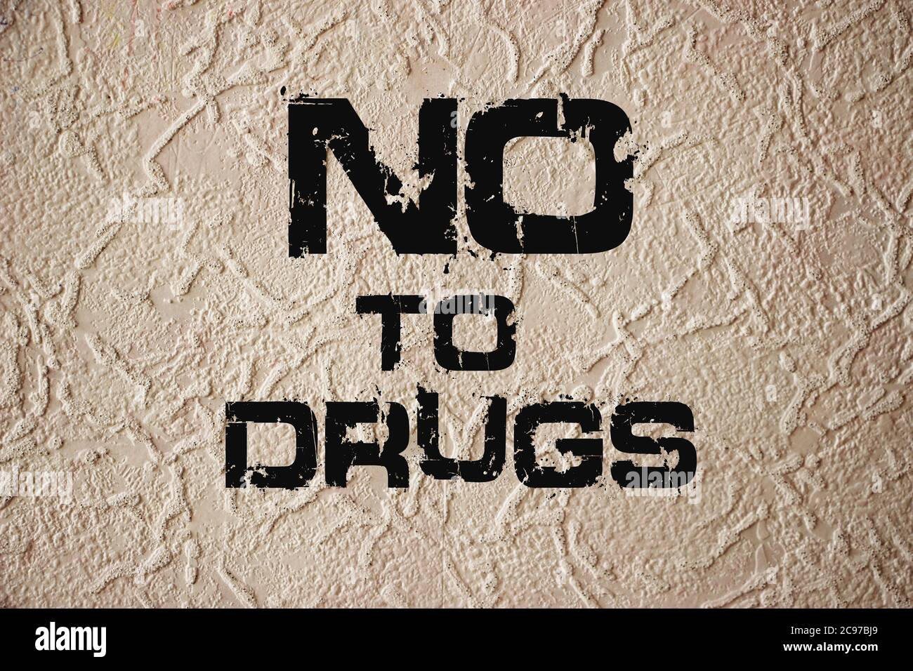 No to drugs written on grunge wall background. Addictions healthcare ...