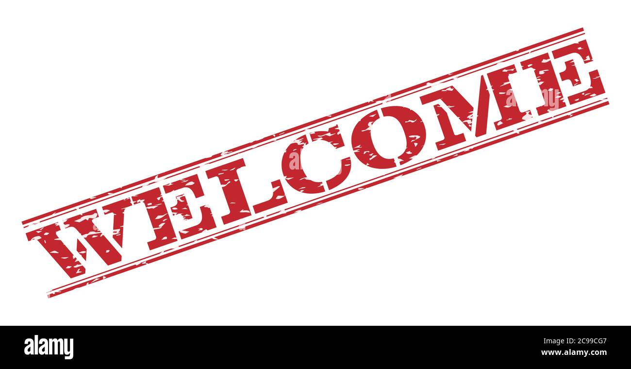 Stamp with the impression of WELCOME. Grunge style with scuffed edges ...