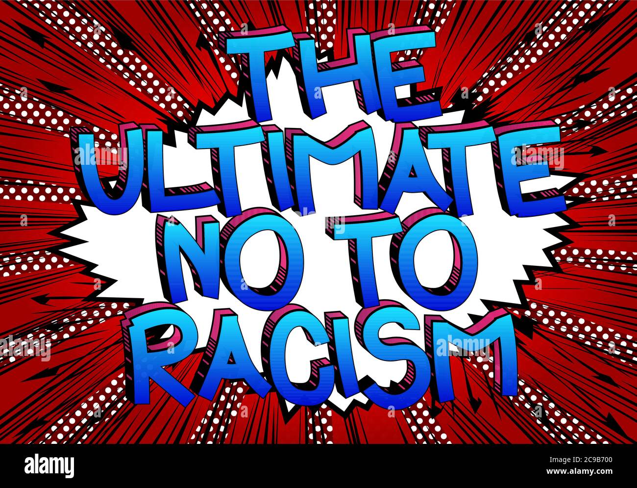 The Ultimate No To Racism text. Comic book style cartoon words on ...