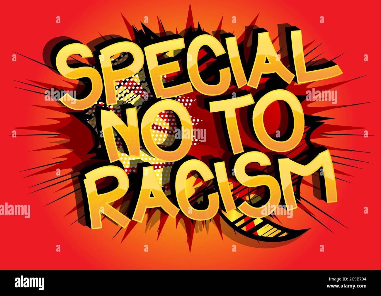 Special No To Racism text. Comic book style cartoon words on abstract ...