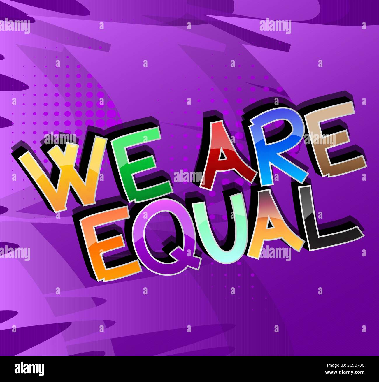 We Are Equal text. Comic book style cartoon words on abstract comics ...