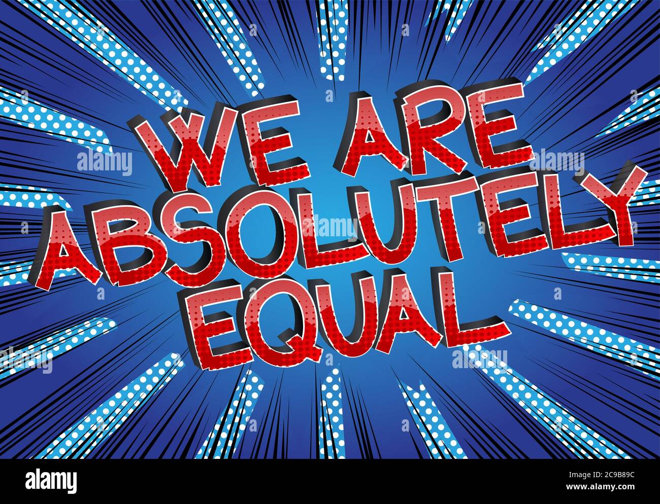 We Are Absolutely Equal text. Comic book style cartoon words on ...