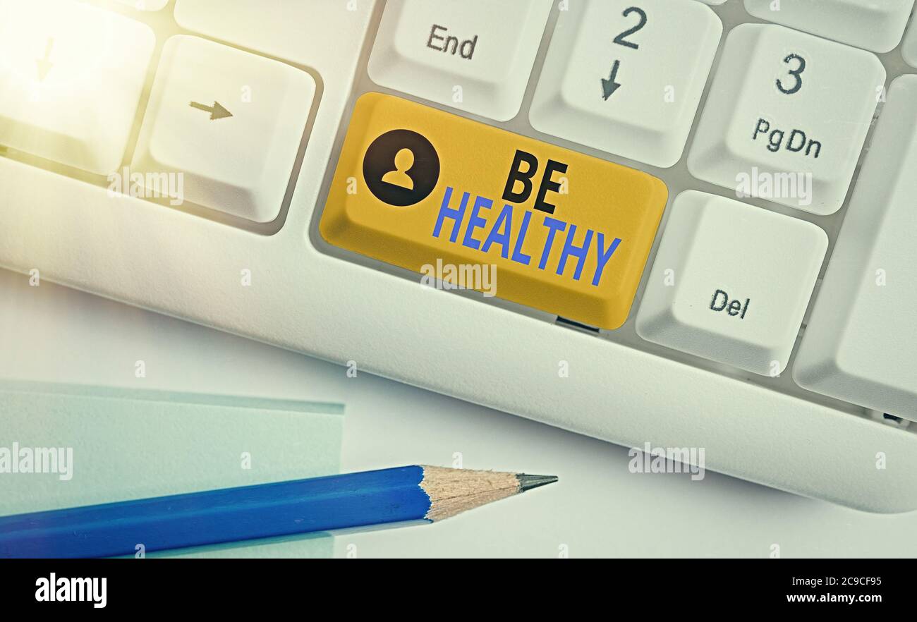 Conceptual hand writing showing Be Healthy. Concept meaning promote a ...