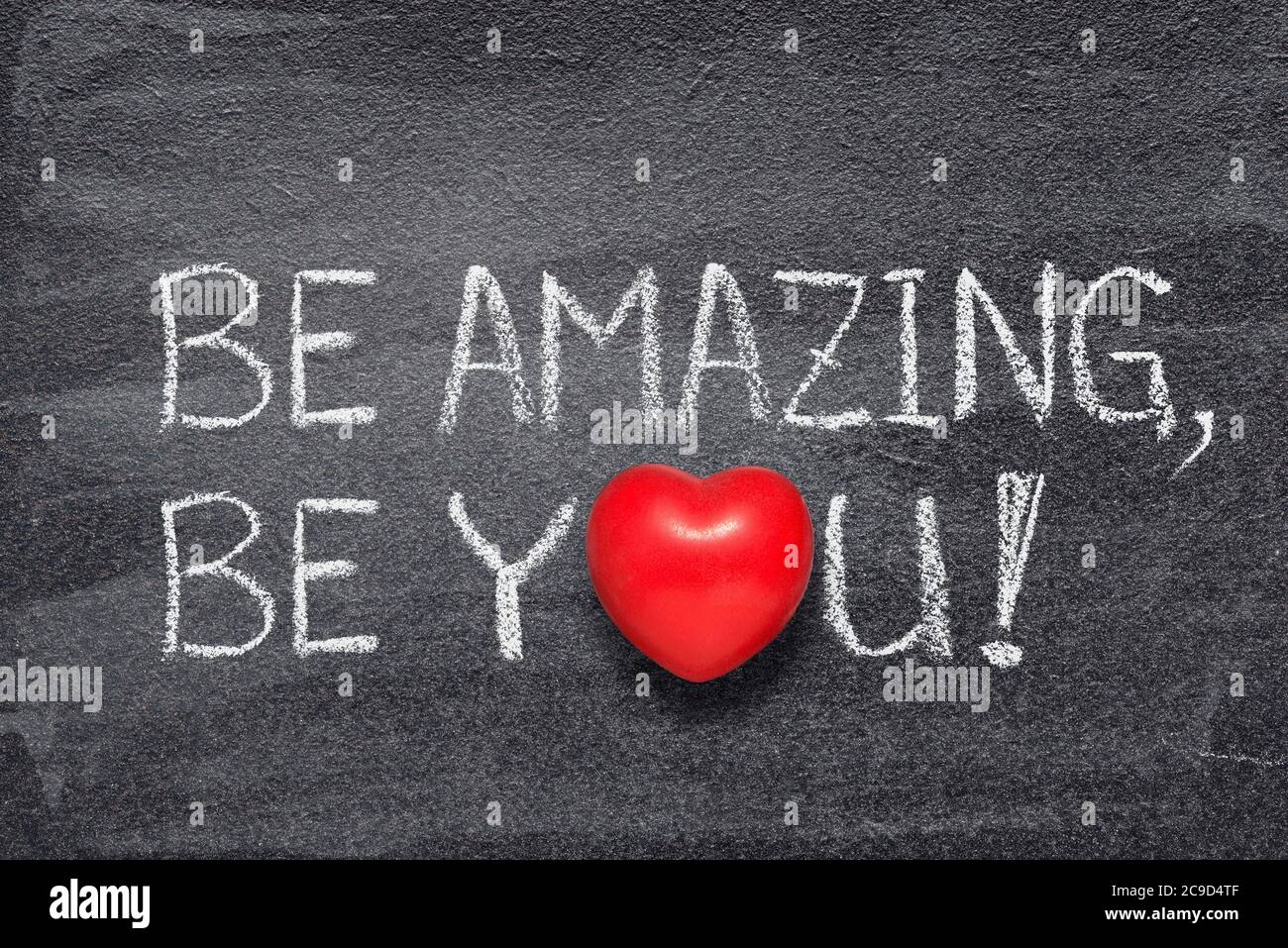 be amazing, be you exclamation written on chalkboard with red heart ...