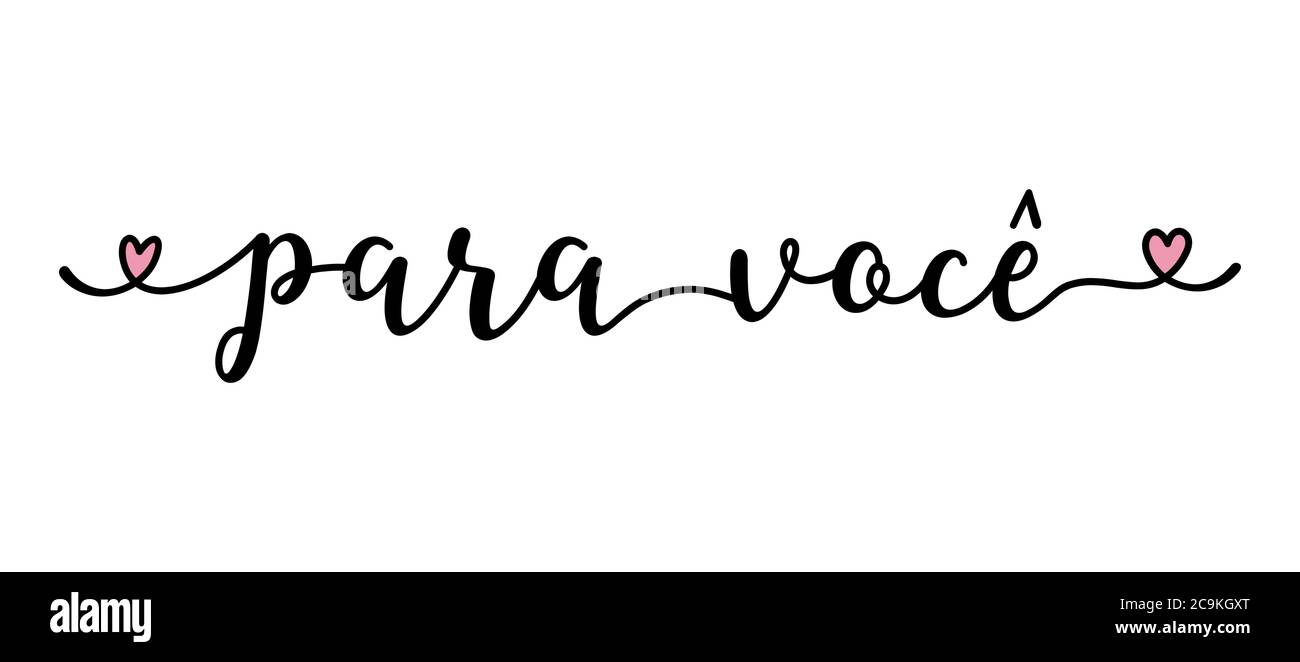 Handwritten quote Para Voce as banner in Portuguese. Translated For you ...