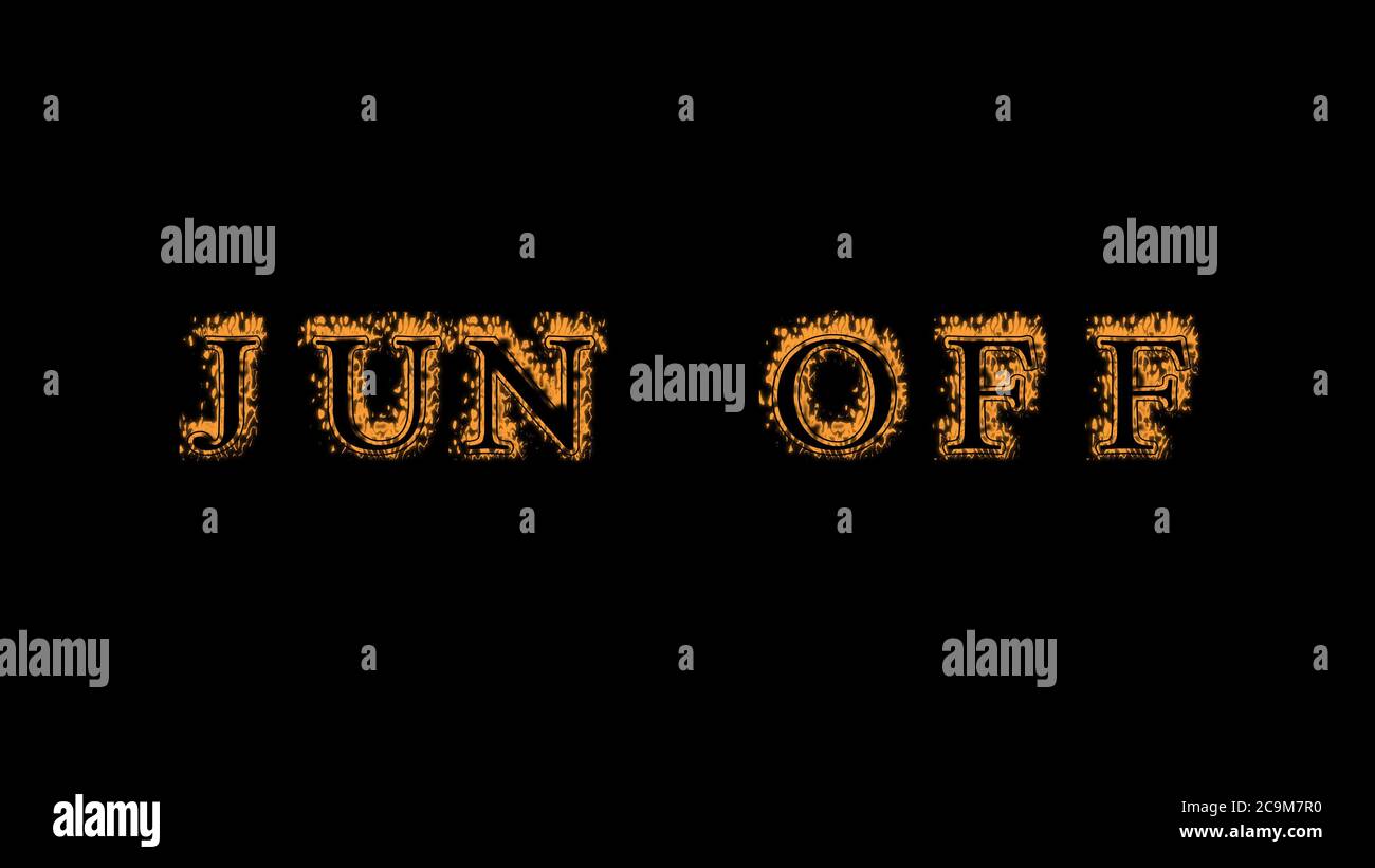 Jun Off fire text effect black background. animated text effect with ...