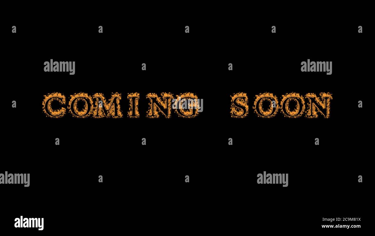 Coming Soon fire text effect black background. animated text effect ...