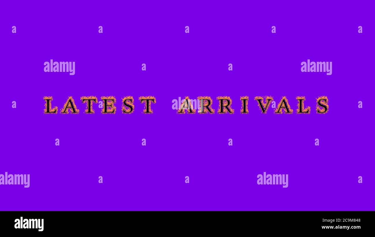 Latest Arrivals fire text effect violet background. animated text ...