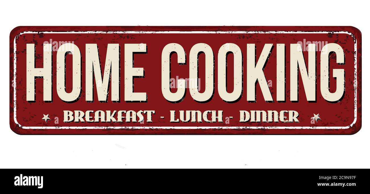 Home cooking vintage rusty metal sign on a white background, vector ...