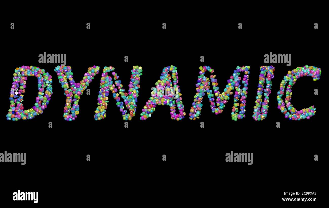 DYNAMIC written in 3D illustration by colorful small objects casting ...