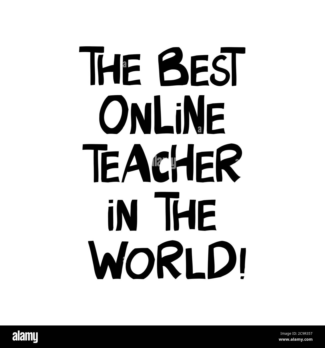 The best online teacher in the world. Online education quote. Cute hand ...