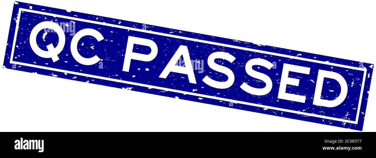 Grunge blue QC (Quality control) passed word square rubber seal stamp ...