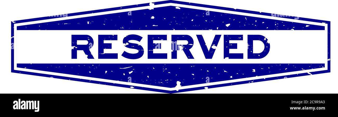 Grunge blue reserved word hexagon rubber seal stamp on white background Stock Vector Image & Art ...