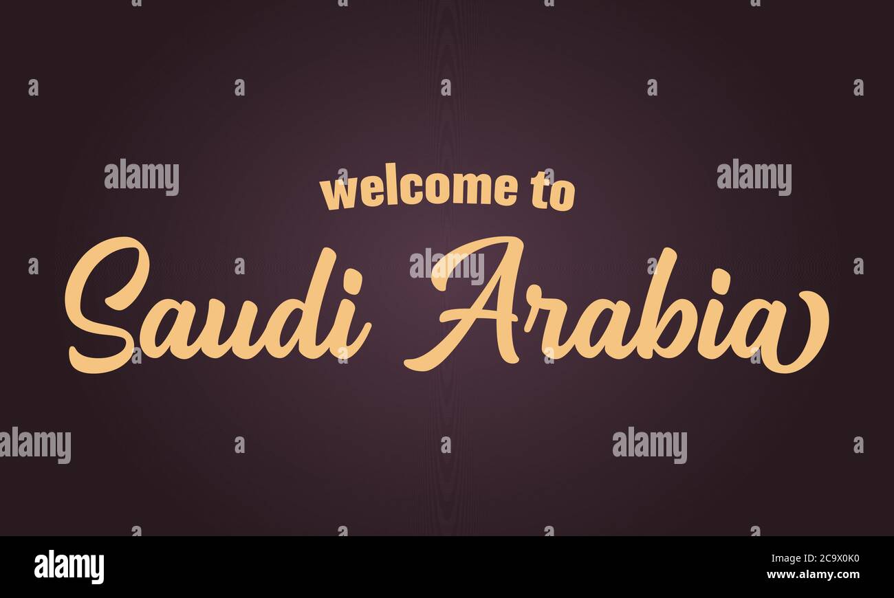 Hand sketched WELCOME TO SAUDI ARABIA as banner or logo in gold ...