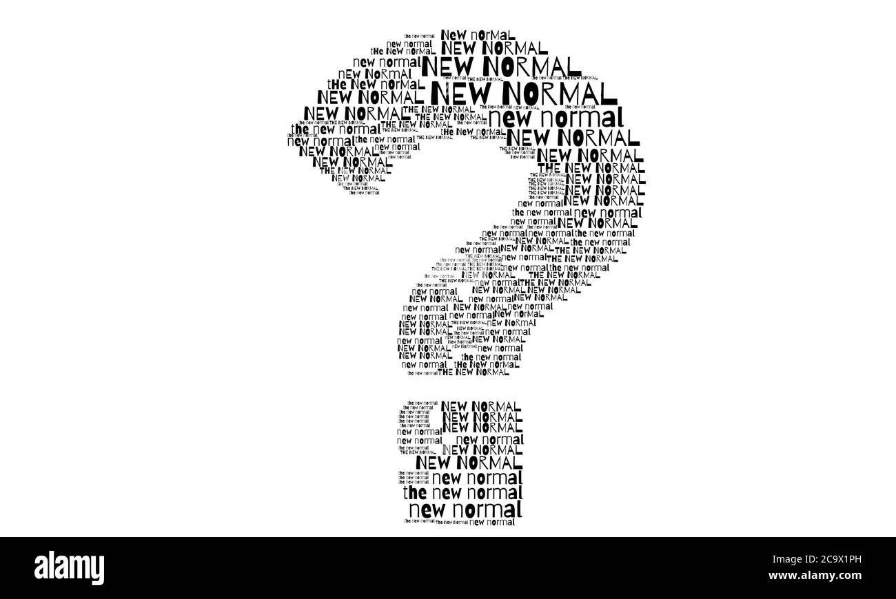 Word cloud with text reading "new normal" forms a question mark ...