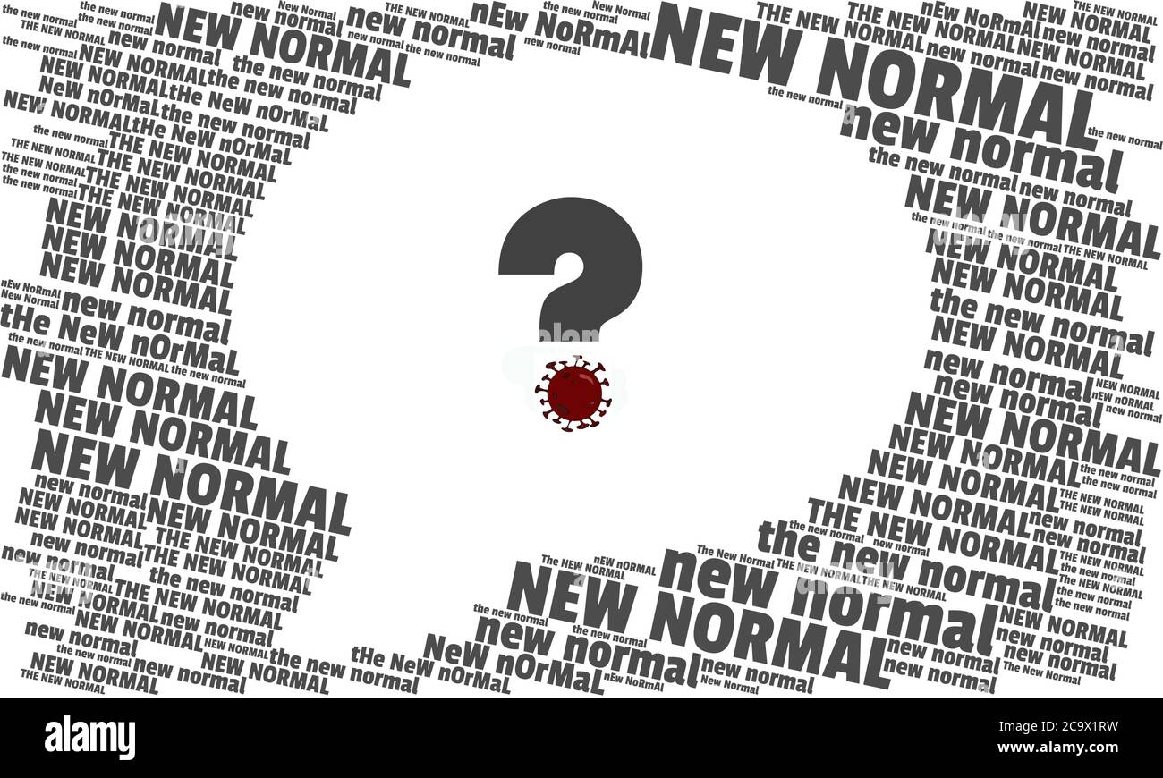 Word cloud with repeating text reading "new normal", forms an empty ...